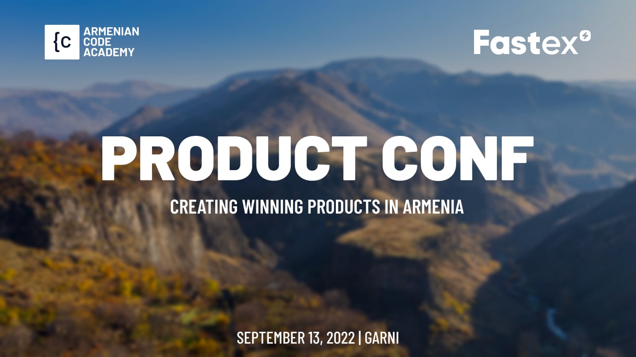 ProductConf 2022 scheduled on Sep 13 in Garni - InTech.am Hi-Tech ...